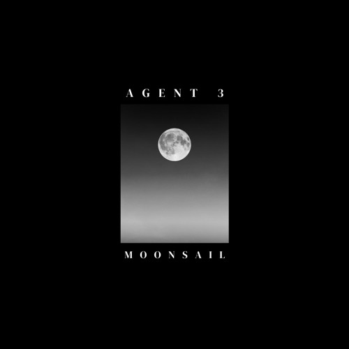 Stream Agent 3 - Moonsail (Version 2) by Ebetron Audio | Listen online for free on SoundCloud