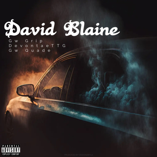 Stream David Blaine Ft Gw Grip x Gw Quade by DevontaeTTG | Listen ...