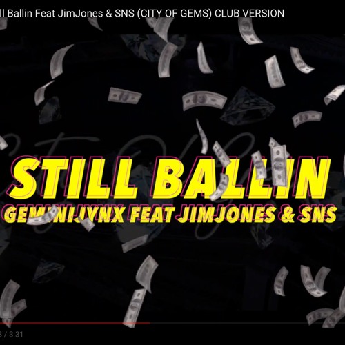 Stream STILL BALLIN Featuring Jim Jones & SNS (CLUB) by GEMINIJYNX ...