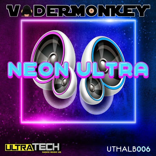 Stream Ultratech Dance Music UK | Listen to UTHALB006: NEON ULTRA ALBUM ...