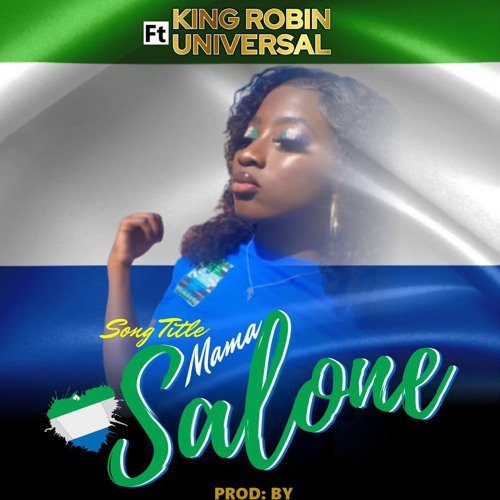 Stream MaMa Salone ( King Robin x Universal).mp3 by Kingrobin232 ...