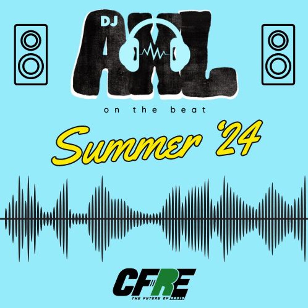 Stream AxL on the Beat Summer 2024 Mix | CFRE Radio by AxL | Listen ...