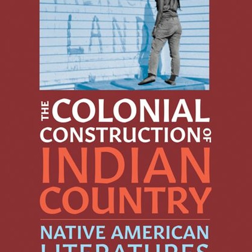 Stream (PDF Download) The Colonial Construction of Indian Country - Eric Cheyfitz from Emma ...