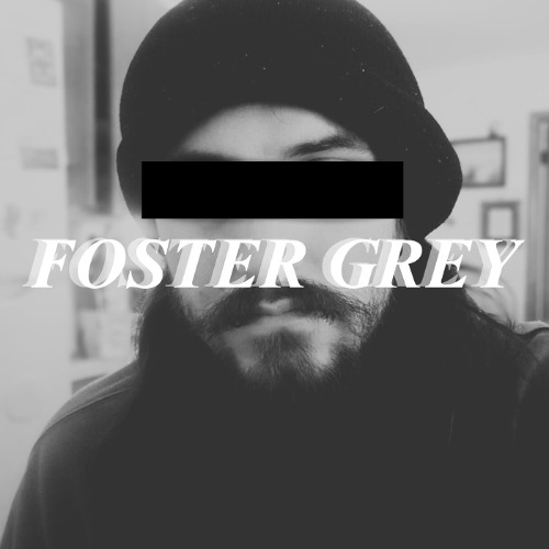 Stream Foster Grey - you've never looked prettier to me (prod purc ...