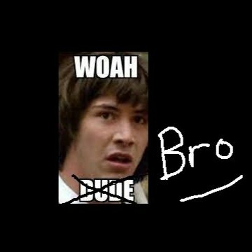 Stream WHOA BRO by COSMIC BACKGROUND E.S.E. | Listen online for free on ...