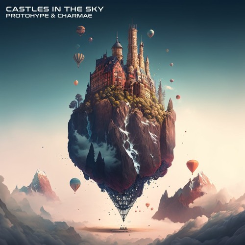 Stream Protohype & Charmae - Castles In The Sky by Protohype | Listen ...