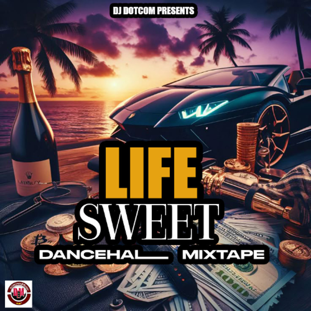 Stream DJ DOTCOM PRESENTS LIFE SWEET DANCEHALL MIX (MARCH - 2025) (EXPLICIT)💰 by DJ DOTCOM ...