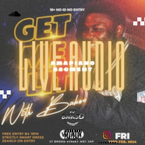 Stream Amapiano Segment | Live Audio @ Get Me Lit (Wax Bar) | Hosted by ...