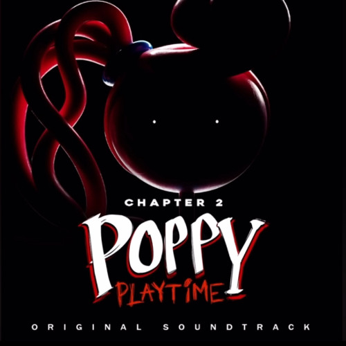 Listen to playlists featuring Poppy Playtime Chapter 2 OST (16 ...