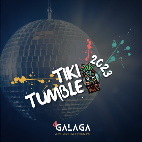Stream 2023 Tiki Tumble by DJ Galaga | Listen online for free on SoundCloud