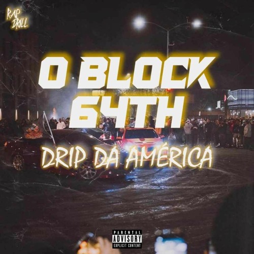 Stream O'BLOCK 64th - DRIP DE AMÉRICA by Tcheba-B | Listen online for ...
