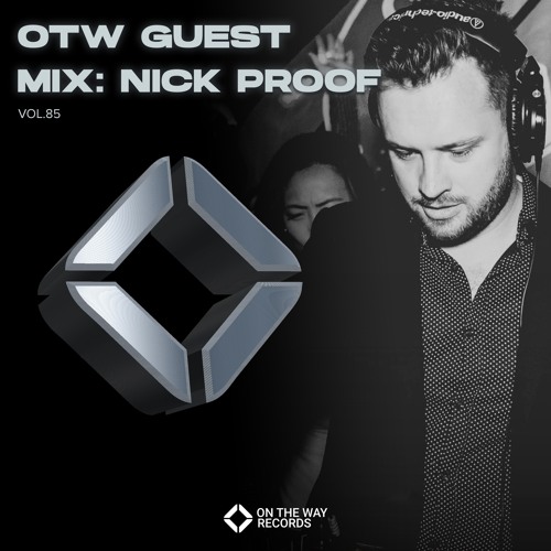 Nick Proof - OTW Guest Mix 085 2024-10-24