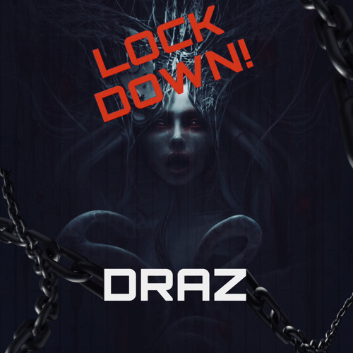 Stream DRAZ - LOCK DOWN! ( Original Mix ) by DRAZ | Listen online for ...