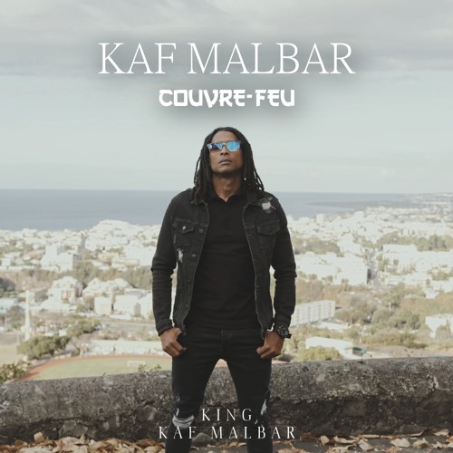 Stream Couvre feu (King Kaf Malbar) by Kaf Malbar | Listen online for ...