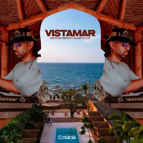 Stream VISTAMAR EDITION BEACH CLUB D'LUX by Danny Duque Dj | Listen ...