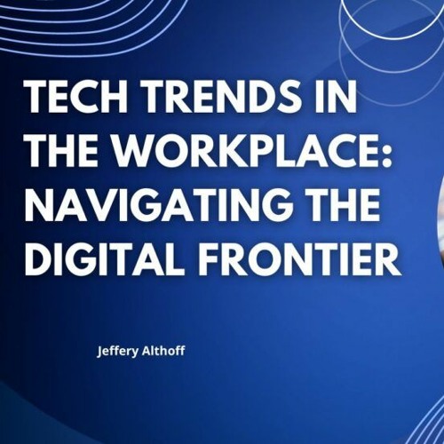 Stream episode Tech Trends In The Workplace - Navigating The Digital ... Stream episode Tech Trends In The Workplace - Navigating The Digital ...