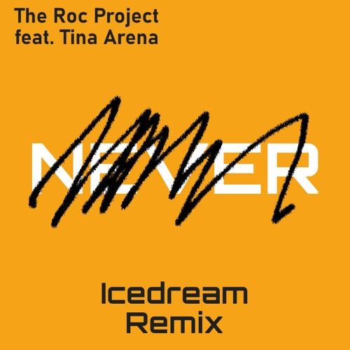 Stream The Roc Project feat. Tina Arena - Never (Icedream Remix ...