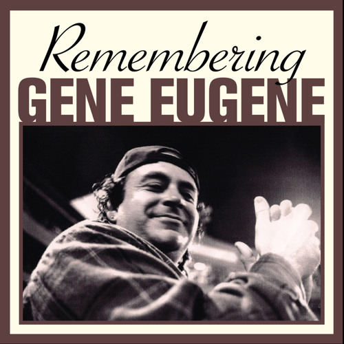 Stream Gene Eugene | Listen to Remembering Gene Eugene playlist online for free on SoundCloud