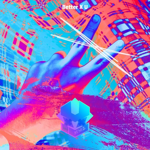 Stream Better X U by Xeniz | Listen online for free on SoundCloud