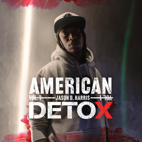Stream Jason D. Harris | Listen to American Detox, Vol. 1 playlist ...