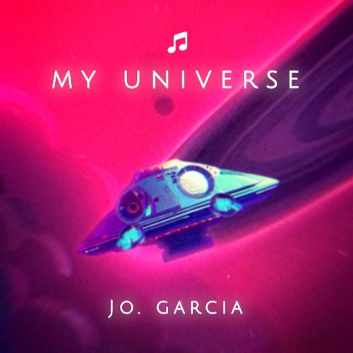 Stream My Universe - Jo. Garcia by Jo. Garcia | Noob Producer | Listen ...