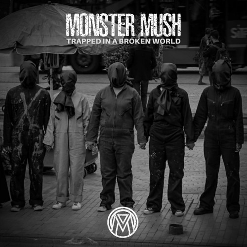 Stream Monster Mush | Listen to Trapped in a Broken World playlist online for free on SoundCloud