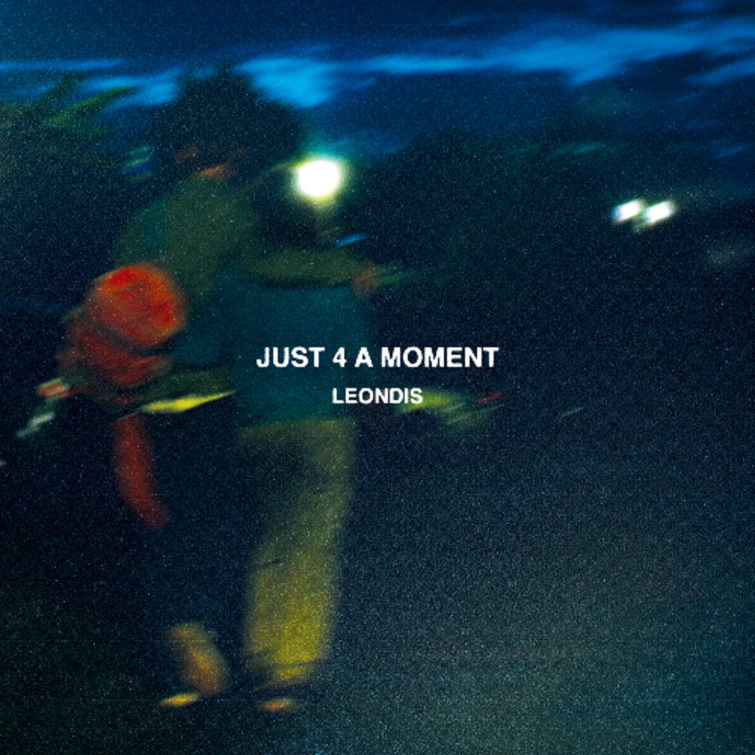 Stream JUST 4 A MOMENT by Leondis | Listen online for free on SoundCloud
