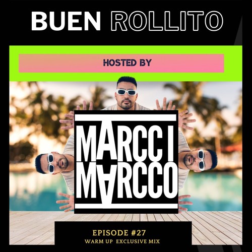 Stream #27 BUEN ROLLITO (Warm Up Exclusive Mix) by Marcci Marcco ...