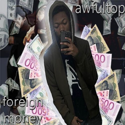 Stream awfultop | Listen to foreign money playlist online for free on ...