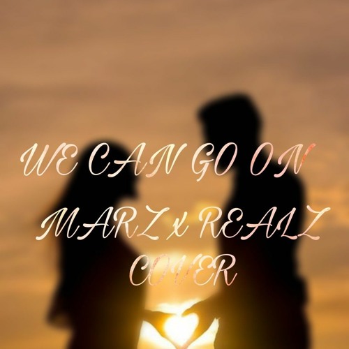 Stream WE CAN GO ON MARZ x REALS by Marz samor | Listen online for free ... Stream WE CAN GO ON MARZ x REALS by Marz samor | Listen online for free ...