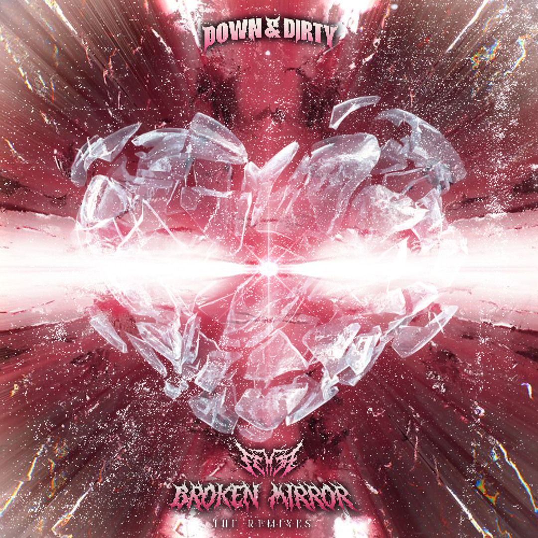 Stream FEVER - BROKEN MIRROR (YIXIN REMIX) by Down & Dirty | Listen ...