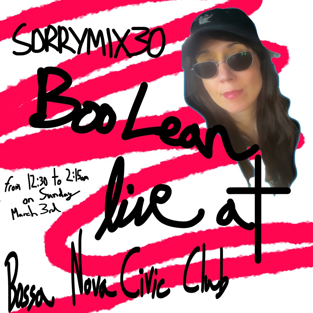 Stream SORRYMIX30: Boo Lean - Live At Bossa Nova Civic Club by Sorry ...