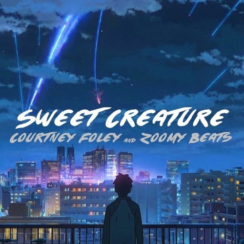 Stream Courtney Foley and Zoomy Beats - Sweet Creature by Zoomy ...