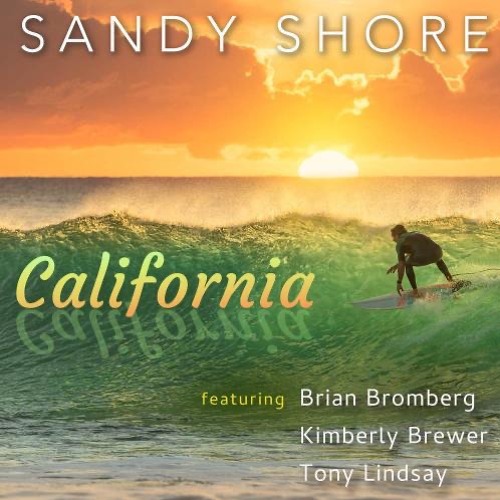 Stream Sandy Shore - California feat Brian Bromberg & Kimberly Brewer ...
