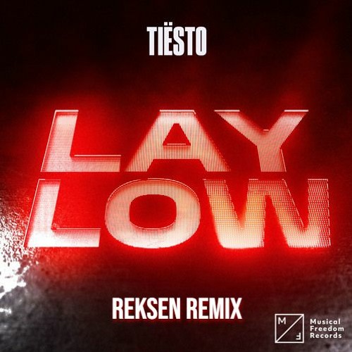 Stream Tiësto - Lay Low (Reksen Remix) by Reksen | Listen online for ... Stream Tiësto - Lay Low (Reksen Remix) by Reksen | Listen online for ...