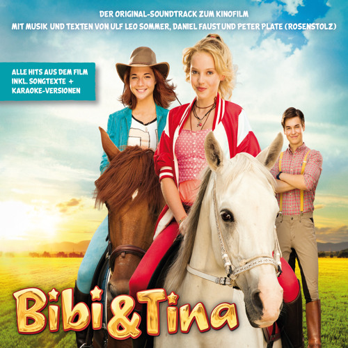 Stream Bibi und Tina | Listen to Bibi und Tina (Der Original-Soundtrack zum Kinofilm) playlist ...
