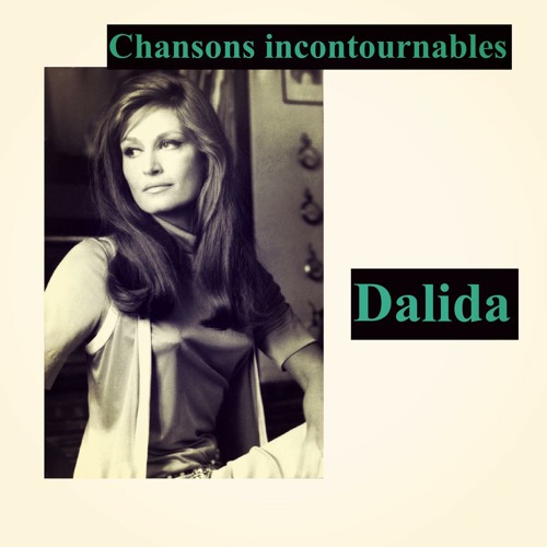Stream Dalida | Listen to Chansons incontournables playlist online for ...