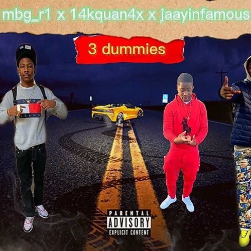 Stream 3 Dummies x 14KQUAN x JaayInfamous by ¥gc R1 | Listen online for ...