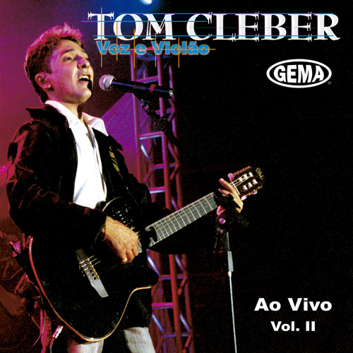 Stream Tom Cleber | Listen to Voz e Violão, Vol. 2 (Ao Vivo) playlist ...