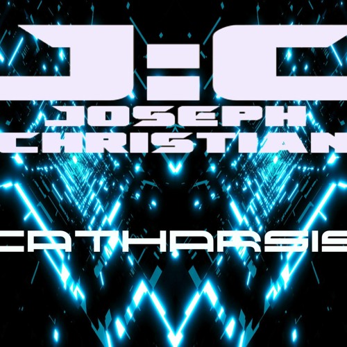 Stream Joseph Christian- Catharsis by Joseph Christian presents ...