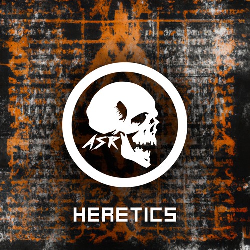 Stream ASR - Heretics by AntiSocial Radical | Listen online for free on ... Stream ASR - Heretics by AntiSocial Radical | Listen online for free on ...