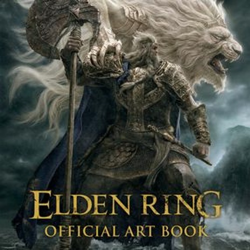 Stream (Download PDF) Elden Ring: Official Art Book Volume I By FromSoftware from Logan Arnaud ...