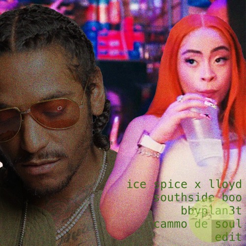 Stream ICE SPICE x LLOYD - SOUTHSIDE BOO (bbyplan3t x CAMMO DE SOUL ...