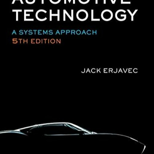 Stream @PDF# Automotive Technology: A Systems Approach, 5th Edition by ...