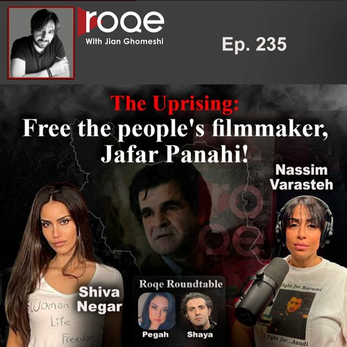 Stream Roqe Ep#235 - Free the people's filmmaker, Jafar Panahi! - Shiva ...
