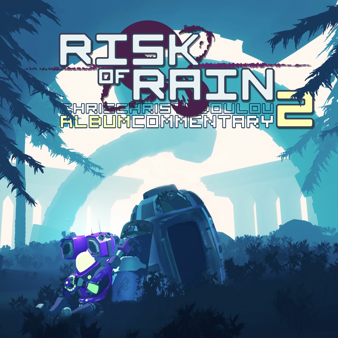 Stream Risk of Rain 2 (2020) | Album Commentary by Chris Christodoulou ...