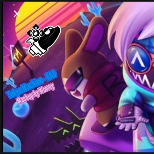 Stream Tokyo Machine - RAD [Mashup by Woomy] by Woomy | Listen online ...