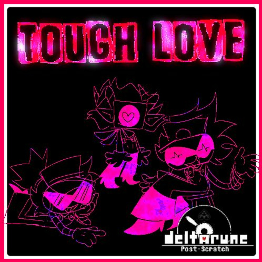 Stream "TOUGH LOVE" - DELTARUNE: Post-Scratch Arrangement [VS. The ...