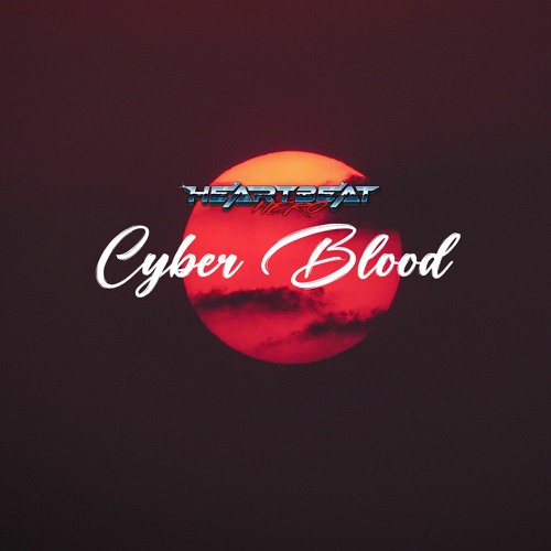 Stream HeartBeatHero - Cyber Blood by HeartBeatHero | Listen online for ...