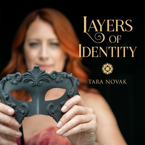 Stream Tara Novak | Listen to Layers of Identity playlist online for ...